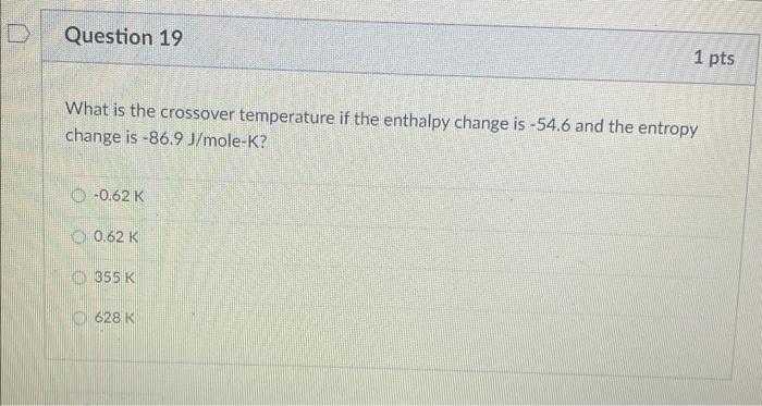 Solved What is the crossover temperature if the enthalpy | Chegg.com