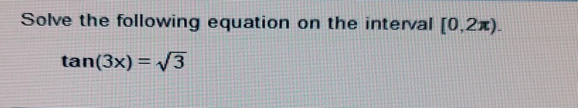 Solved Solve the following equation on the interval [0,2π ) | Chegg.com