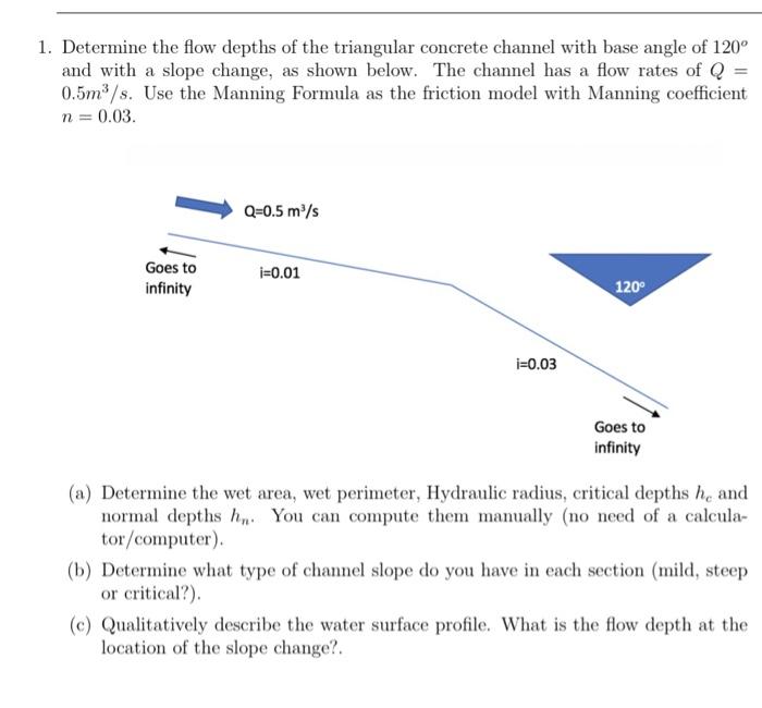 Solved 1. Determine the flow depths of the triangular | Chegg.com
