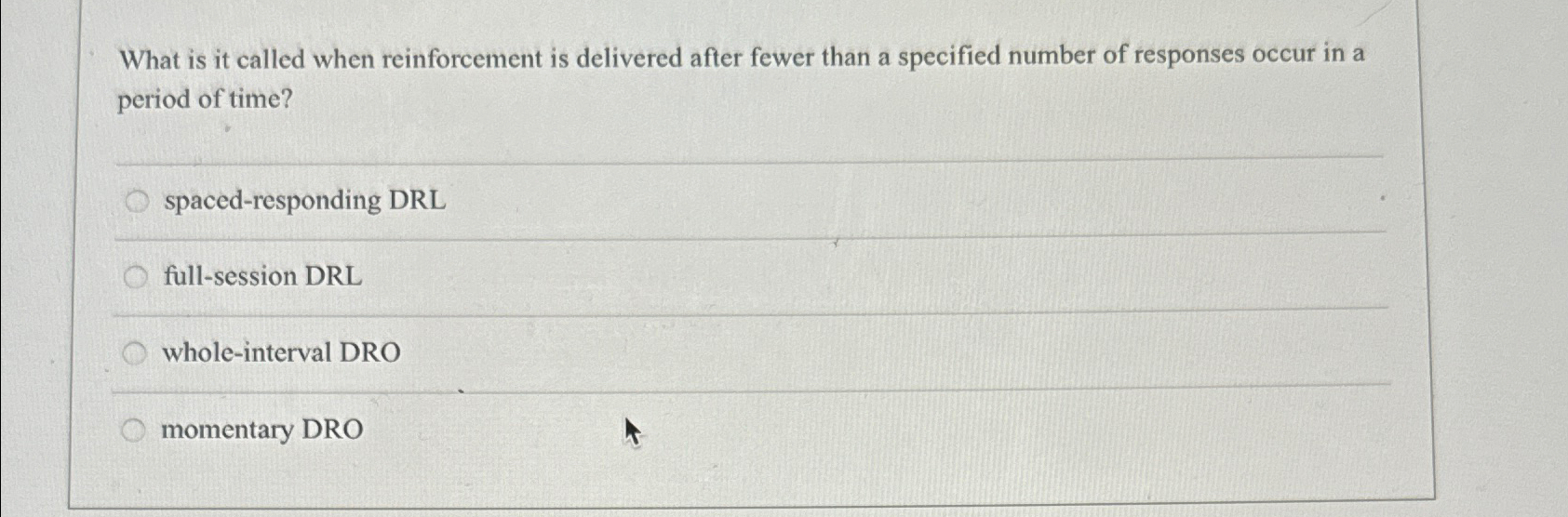 Solved What is it called when reinforcement is delivered | Chegg.com
