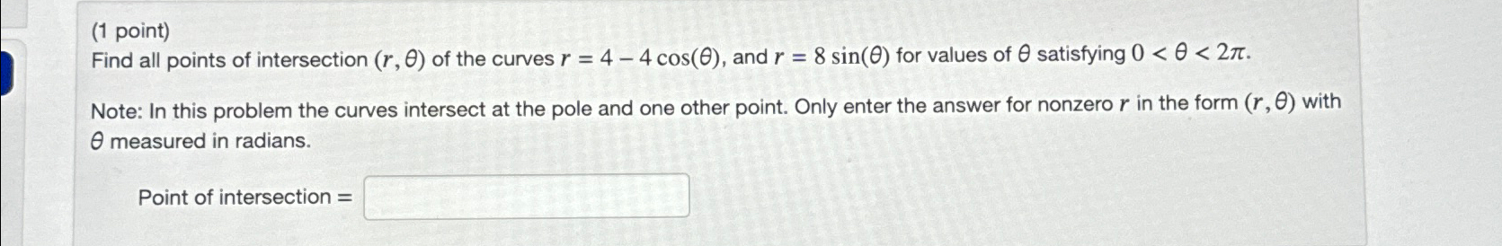 Solved (1 ﻿point)Find all points of intersection (r,θ) ﻿of | Chegg.com