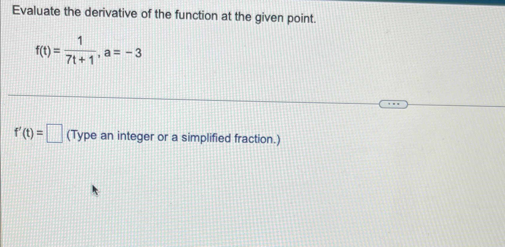 Solved Evaluate the derivative of the function at the given | Chegg.com