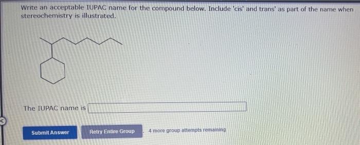 Solved Write an acceptable IUPAC name for the compound | Chegg.com