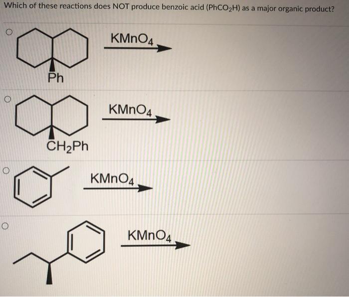 Solved Which of these reactions does NOT produce benzoic | Chegg.com