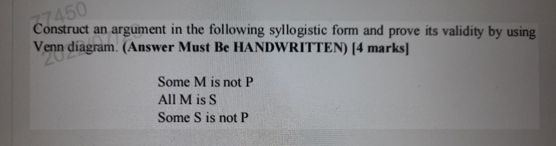 Solved Construct an argument in the following syllogistic | Chegg.com