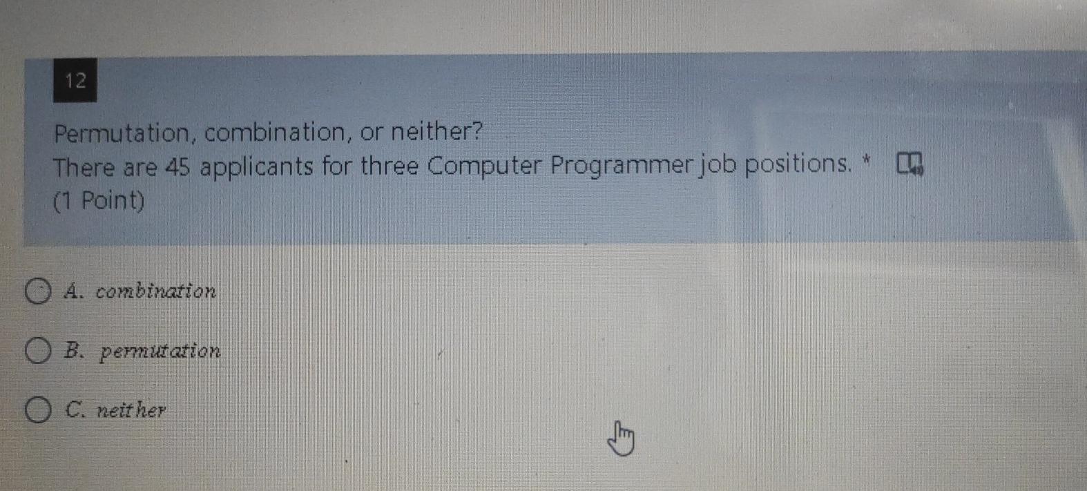 Solved 12 Permutation, combination, or neither? There are 45 | Chegg.com