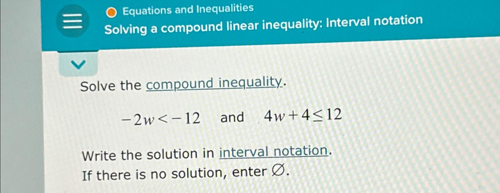 Solved Equations and InequalitiesSolving a compound linear | Chegg.com