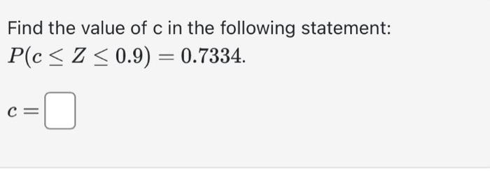 Solved Find the value of c in the following statement: | Chegg.com
