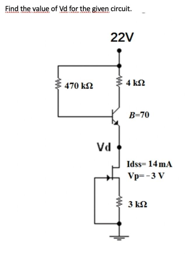 Solved Find the value of Vd for the given circuit. | Chegg.com