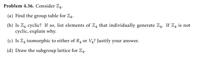 Solved Problem 4.36. Consider Z4. (a) Find the group table | Chegg.com
