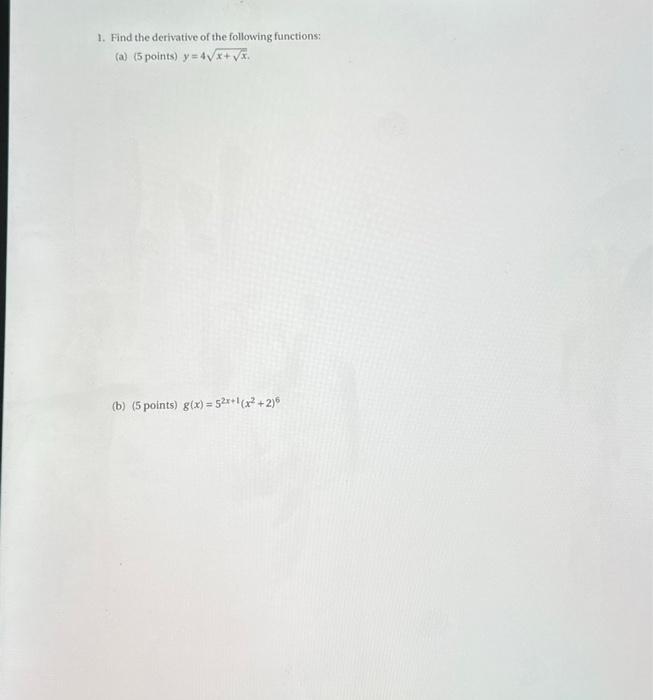 Solved 1. Find the derivative of the following functions: | Chegg.com