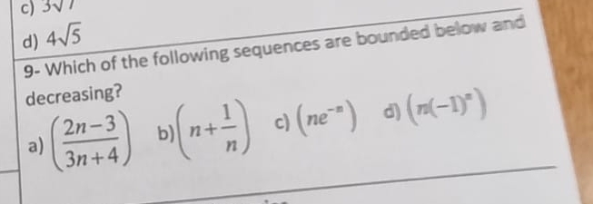Solved 9- ﻿Which of the following sequences are bounded | Chegg.com