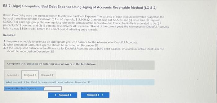 Solved E8-7 (Algo) Computing Bad Debt Expense Using Aging of | Chegg.com
