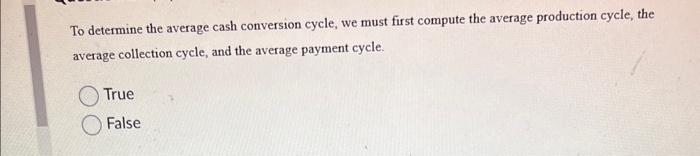 Solved To determine the average cash conversion cycle, we | Chegg.com