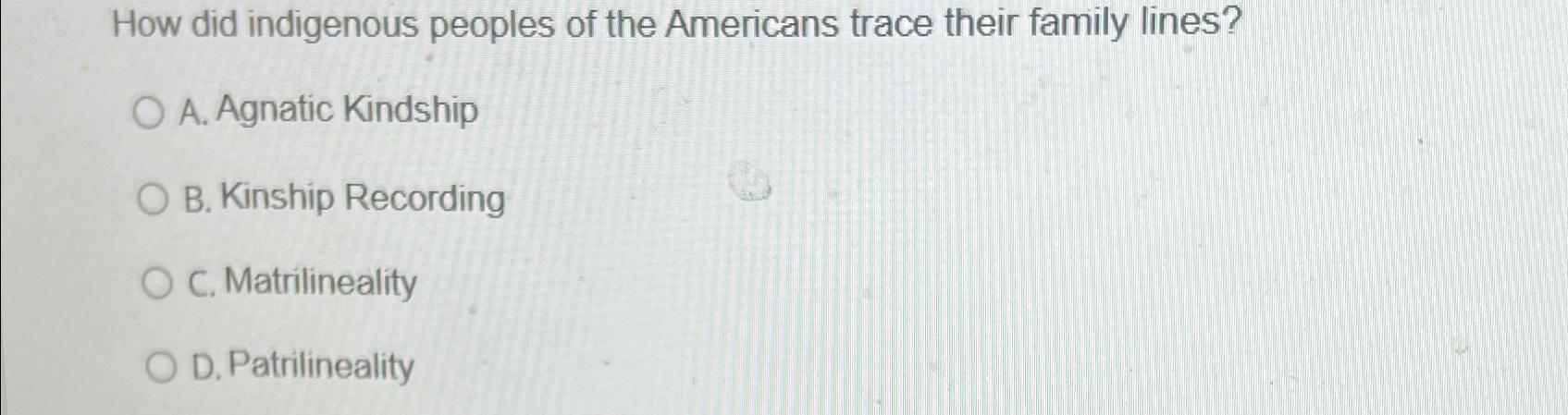 Solved How did indigenous peoples of the Americans trace | Chegg.com