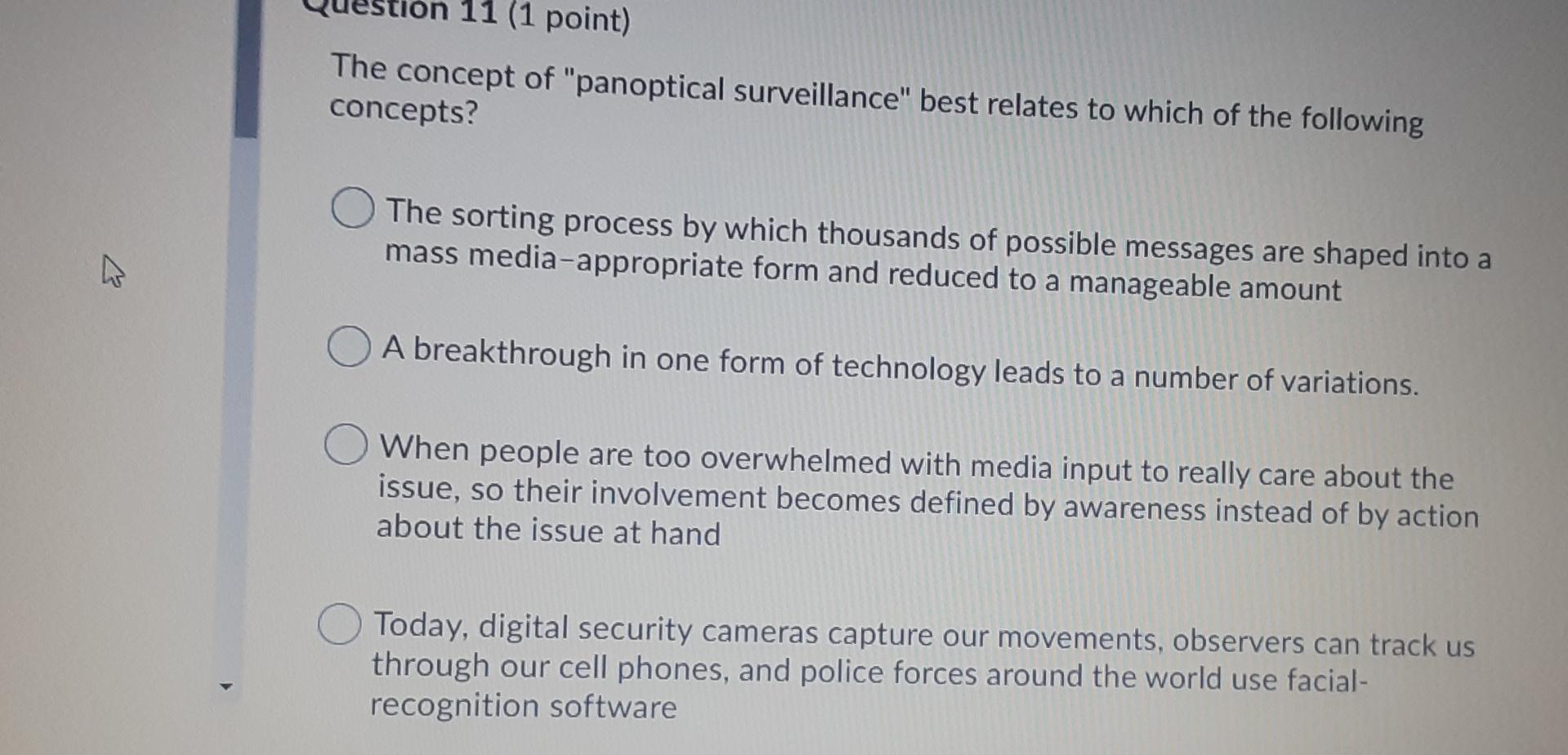 11 (1 point) The concept of "panoptical surveillance" | Chegg.com