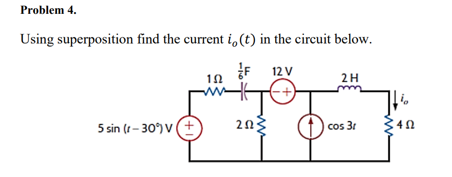 Solved Problem 4.Using superposition find the current io(t) | Chegg.com