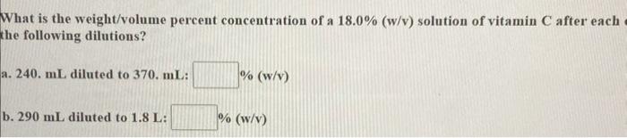 Solved What is the weight/volume percent concentration of a | Chegg.com