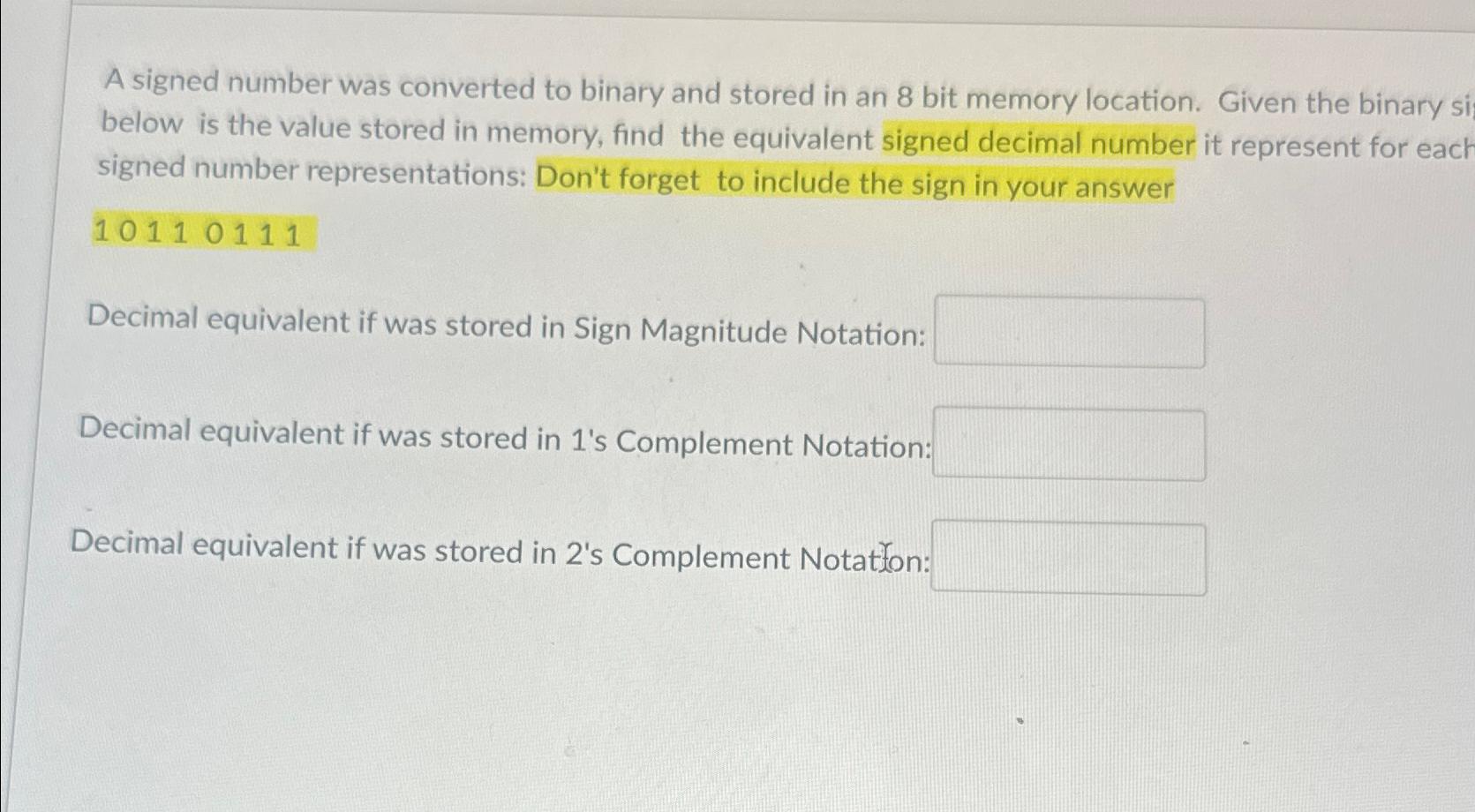 Solved A Signed Number Was Converted To Binary And Stored In 
