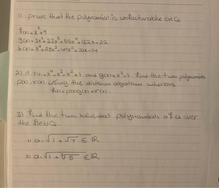 Solved 1) prove that the polynomial is unfactorabhe on Q | Chegg.com