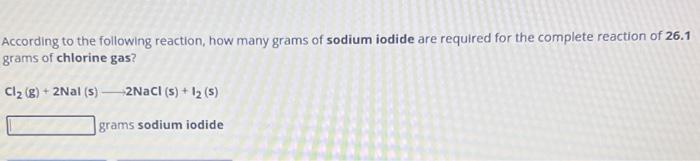 Solved According to the following reaction, how many grams | Chegg.com