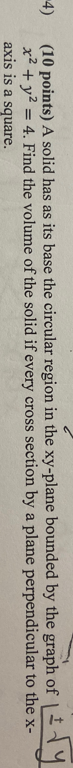 Solved (10 ﻿points) ﻿A solid has as its base the circular | Chegg.com