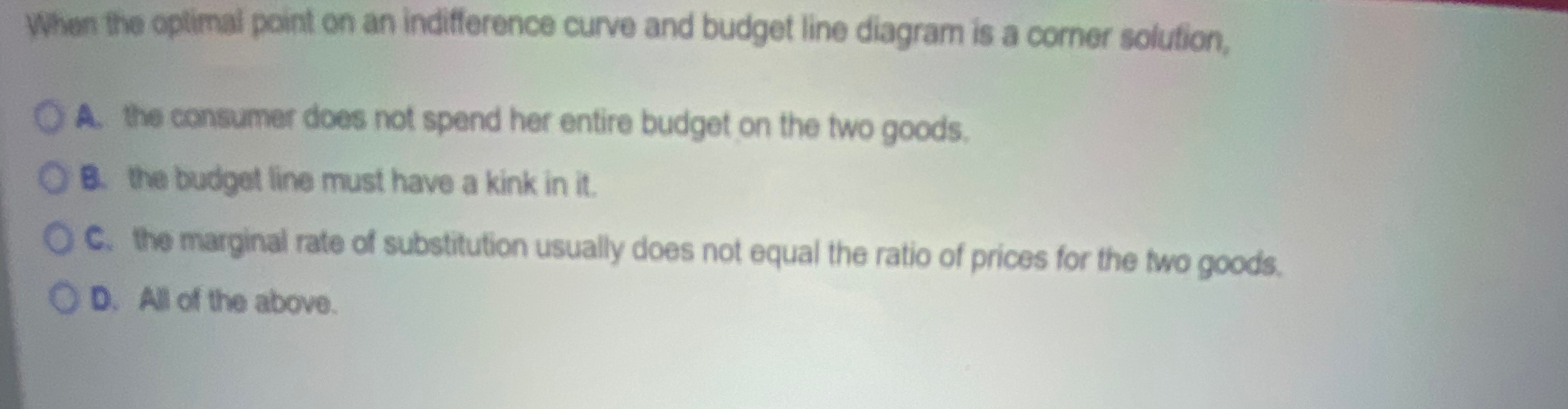 Solved When the oplimal point on an indifference curve and | Chegg.com
