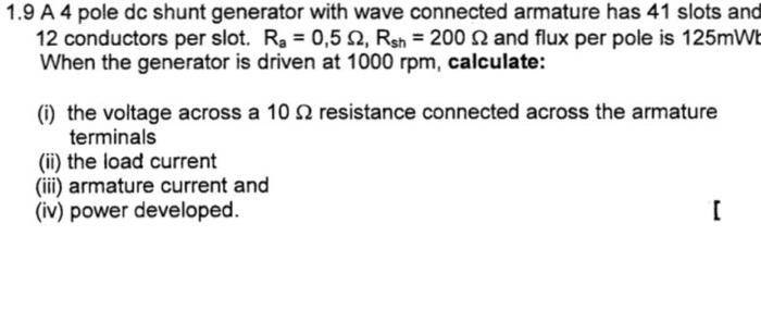 Solved 1.9 A 4 pole dc shunt generator with wave connected | Chegg.com