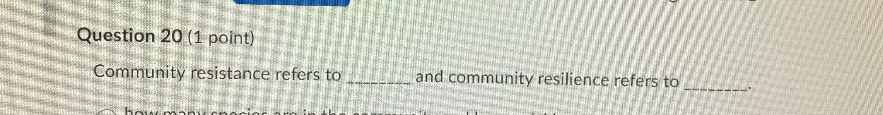 Solved Question 20 (1 ﻿point)Community resistance refers to | Chegg.com