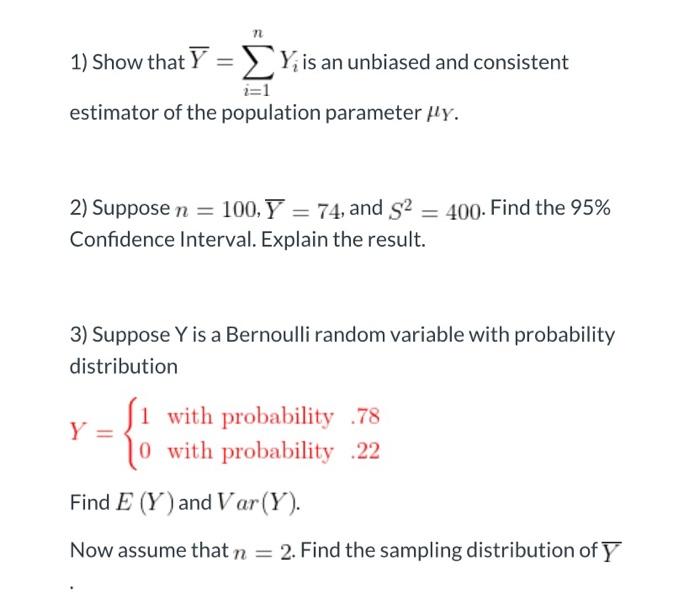 Solved 1) Show that Yˉ=∑i=1nYi is an unbiased and consistent | Chegg.com