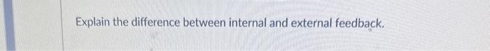 Solved Explain the difference between internal and external | Chegg.com