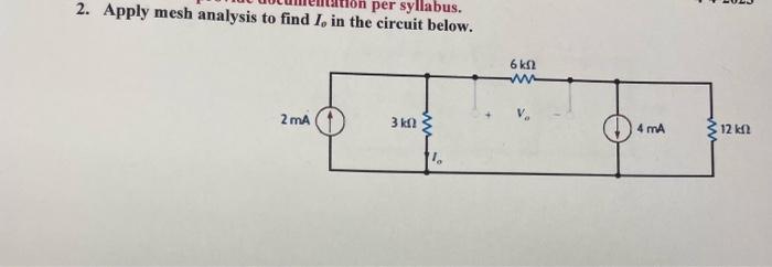 Solved 2. Apply mesh analysis to find I0 in the circuit | Chegg.com