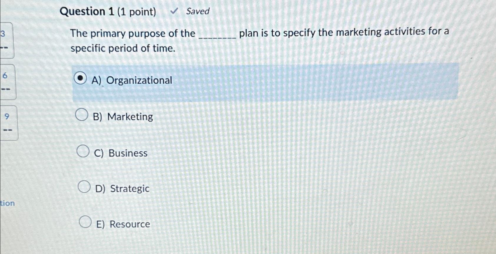 Solved Question 1 (1 ﻿point) ﻿SavedThe primary purpose of | Chegg.com