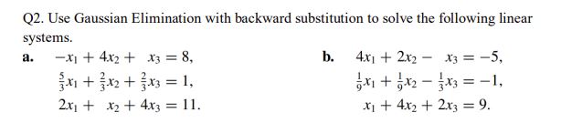 Q2 ﻿use Gaussian Elimination With Backward 