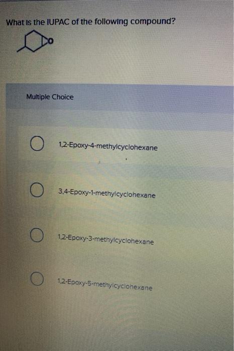 Solved What is the IUPAC of the following compound? Multiple | Chegg.com