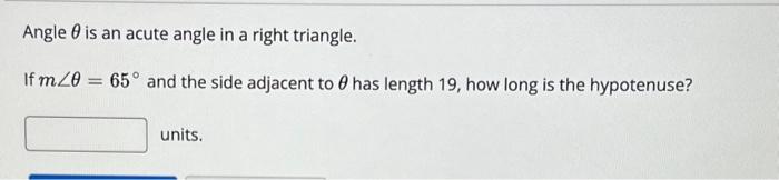 Solved Angle θ is an acute angle in a right triangle. If | Chegg.com