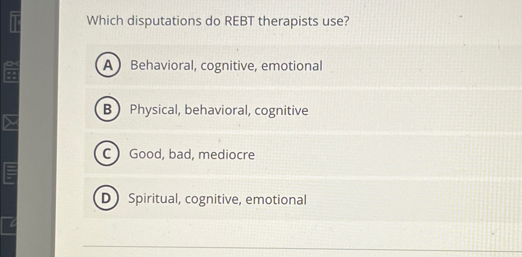 Solved Which disputations do REBT therapists use?Behavioral, | Chegg.com