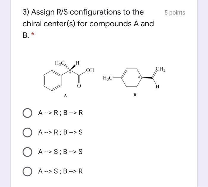 Solved 5 points 3) Assign R/S configurations to the chiral | Chegg.com