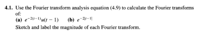 Solved Use the Fourier transform analysis equation (4.9) ﻿to | Chegg.com