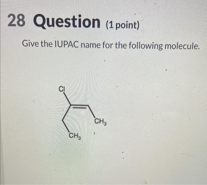 Solved Give the IUPAC name for the following molecule. | Chegg.com