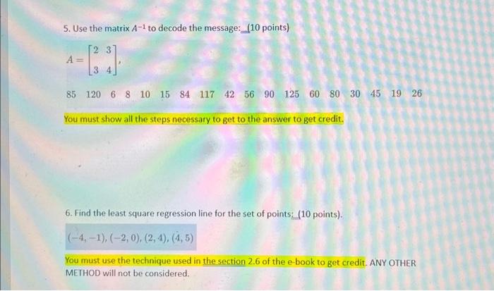 Solved 5. Use the matrix A−1 to decode the message: (10 | Chegg.com
