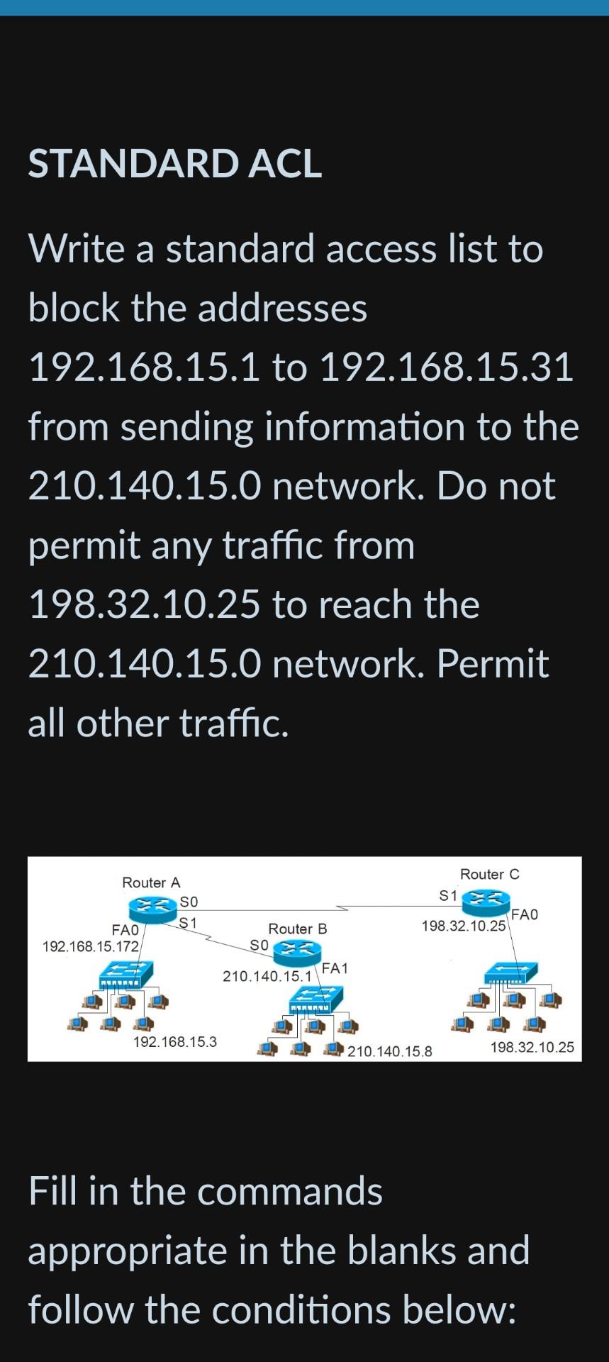 Solved STANDARD ACL Write a standard access list to block | Chegg.com