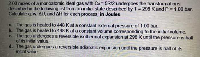 Solved 2.00 moles of a monoatomic ideal gas with Cv = 5R/2 | Chegg.com