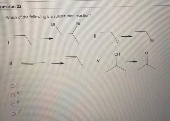 Solved uestion 23 Which of the following is a substitution | Chegg.com Solved uestion 23 Which of the following is a substitution | Chegg.com
