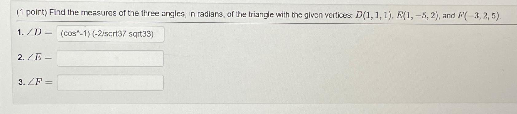 Solved ( 1 ﻿point) ﻿Find the measures of the three angles, | Chegg.com