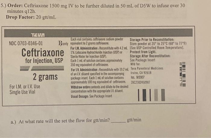 Solved Order: Ceftriaxone 1500mg IV to be further diluted in | Chegg.com