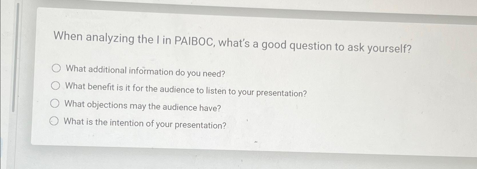 Solved When analyzing the I in PAIBOC, what's a good | Chegg.com