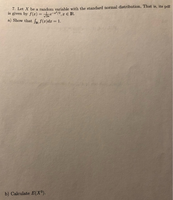 Solved 7 Let X Be A Random Variable With The Standard