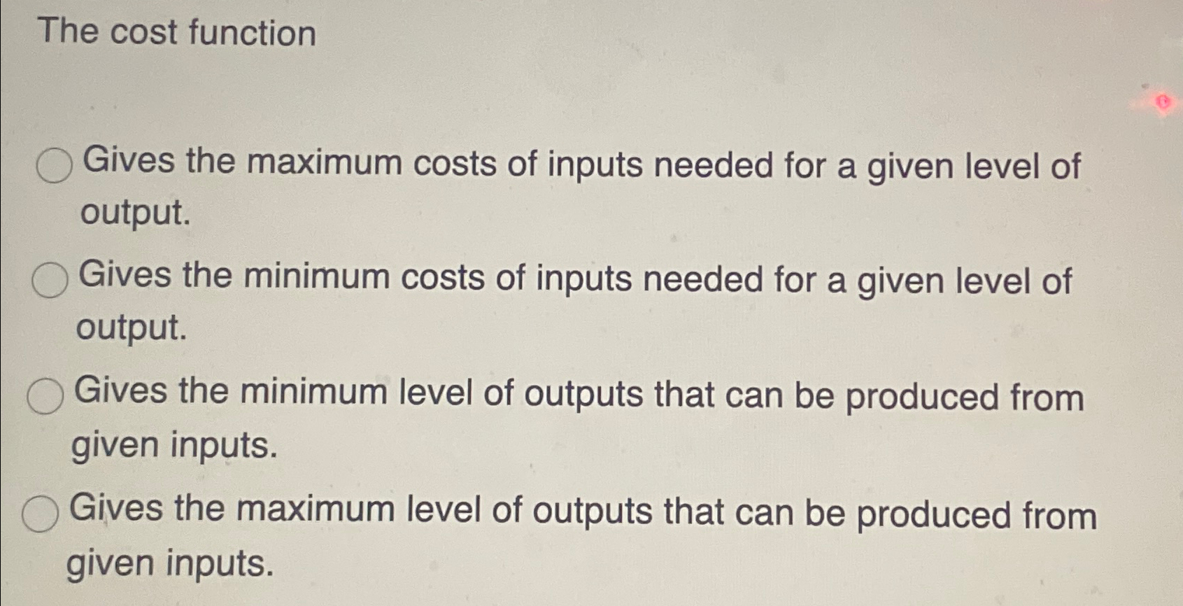 Solved The cost functionGives the maximum costs of inputs | Chegg.com