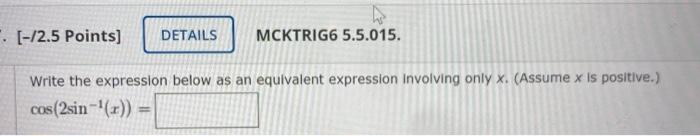 Solved . [-/2.5 Points) DETAILS MCKTRIG6 5.5.015. Write the | Chegg.com